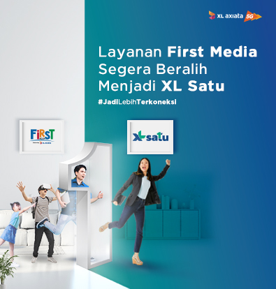 Layanan First Media Segera Beralih Menjadi XL Satu