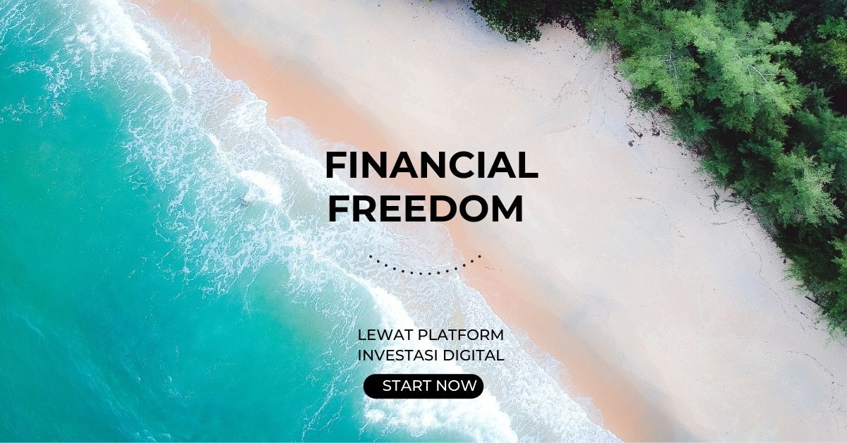 Mencapai Financial Freedom dengan Platform Investasi Digital